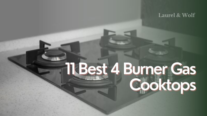 11 Best 4 Burner Gas Cooktops of 2024: Reviews & Top Picks