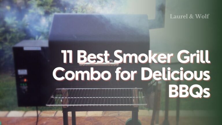 11 Best Smoker Grill Combo for Delicious BBQs