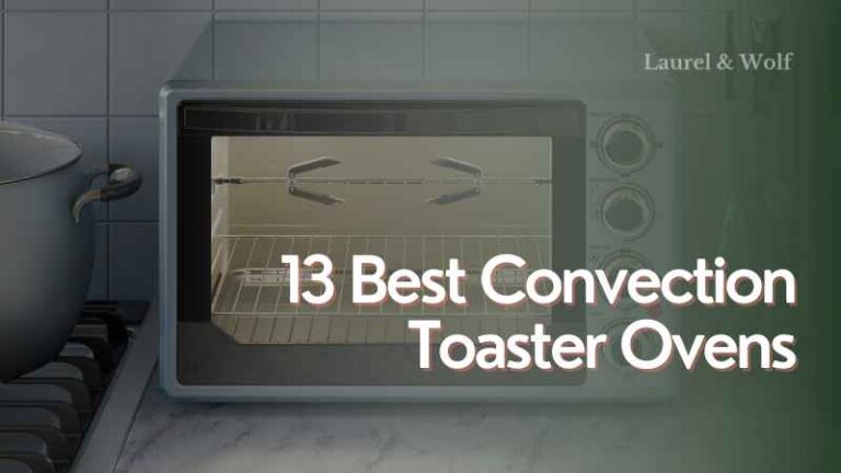 13 Best Convection Toaster Ovens 2023: Reviews and Buying Tips