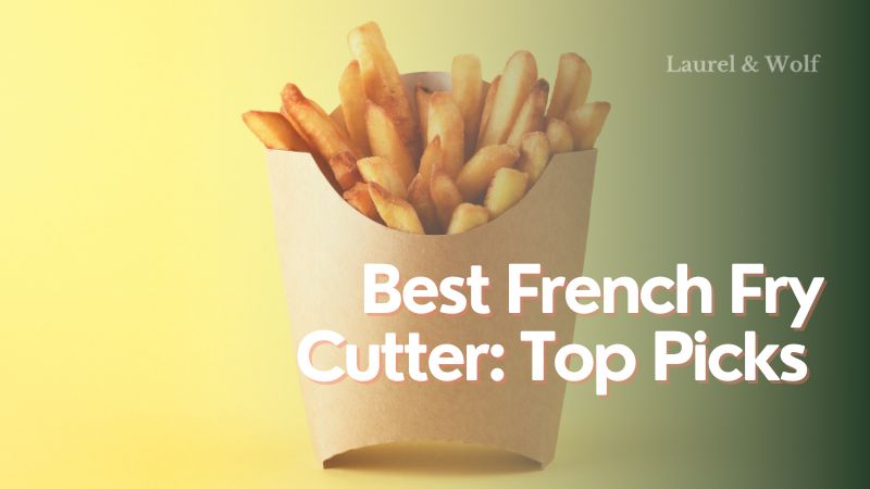 Best French Fry Cutter: Top Picks for 2023