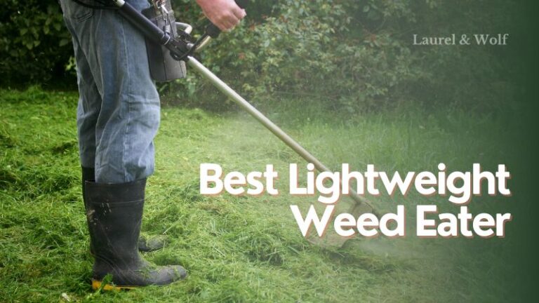Best Lightweight Weed Eater: Top Picks for Easy Lawn Maintenance