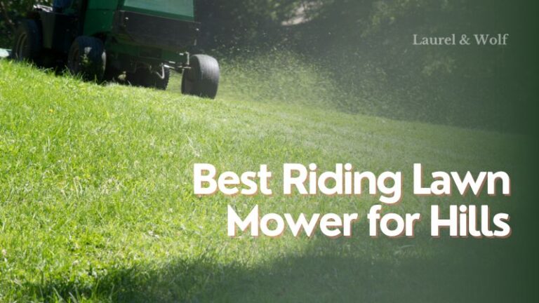 Best Riding Lawn Mower for Hills: Top Picks for 2024